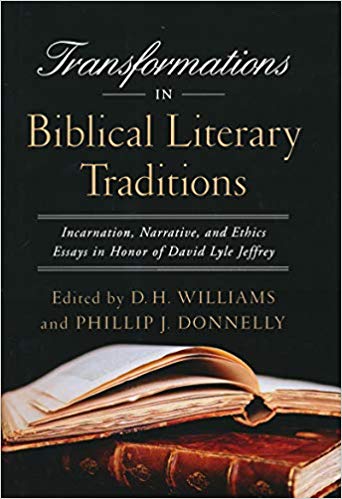 Transformations in Biblical Literary Traditions: Incarnation, Narrative ...