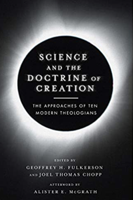 Science and the Doctrine of Creation: The Approaches of Ten Modern ...