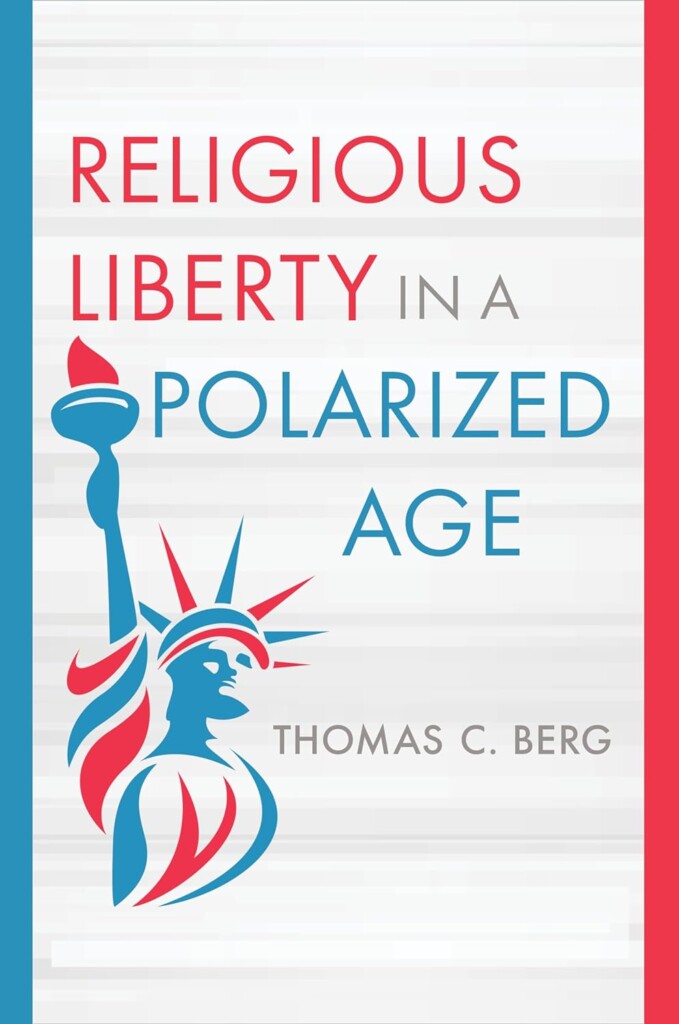 Religious Liberty in a Polarized Age. - Christian Scholar’s Review